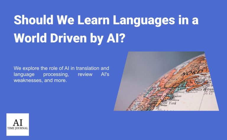 Should We Learn Languages In A World Driven By Ai Ai Time Journal Artificial Intelligence